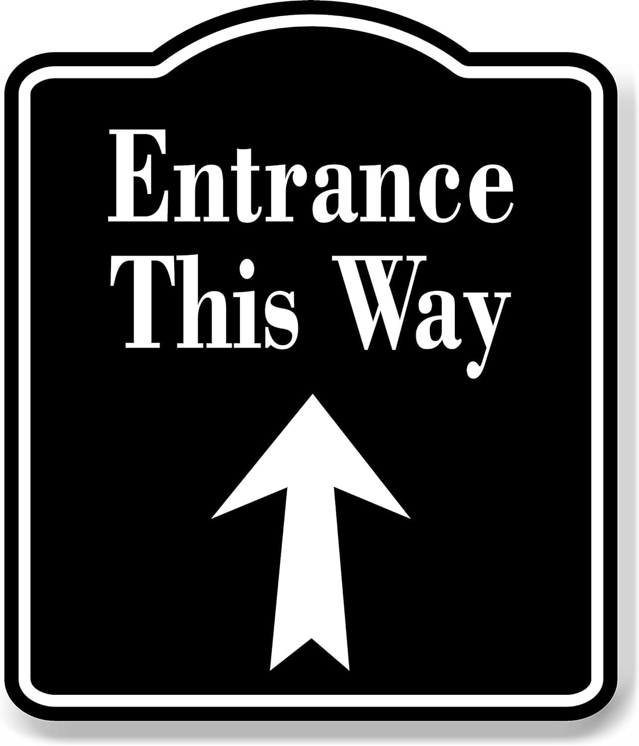 Entrance This Way Up Arrow BLACK Aluminum Composite Sign, 15"x18 ...