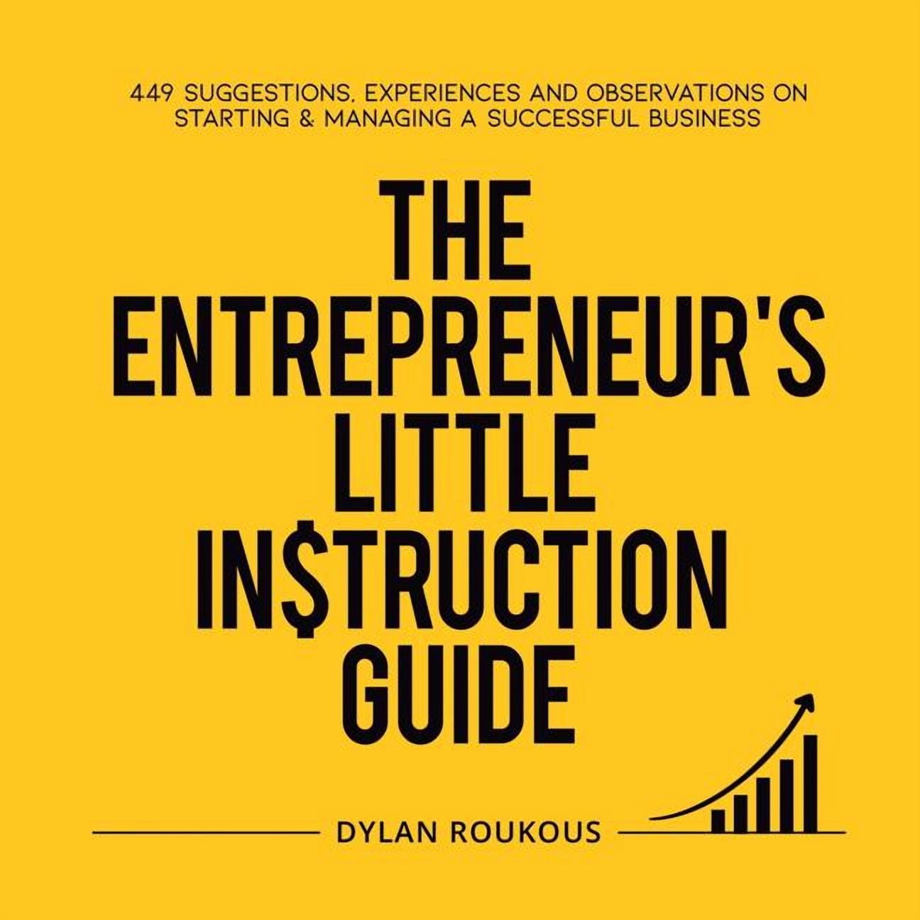 The Entrepreneur's Little Instruction Guide : 449 Suggestions ...