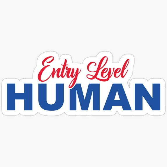 Entry Level Human Sticker Phone Decal Water Bottle Stickers Car Decals ...