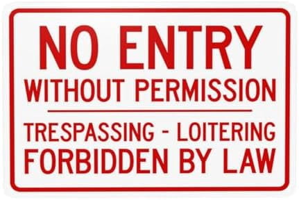 No Entry Without Permission Trespassing Loitering Forbidden By Law ...