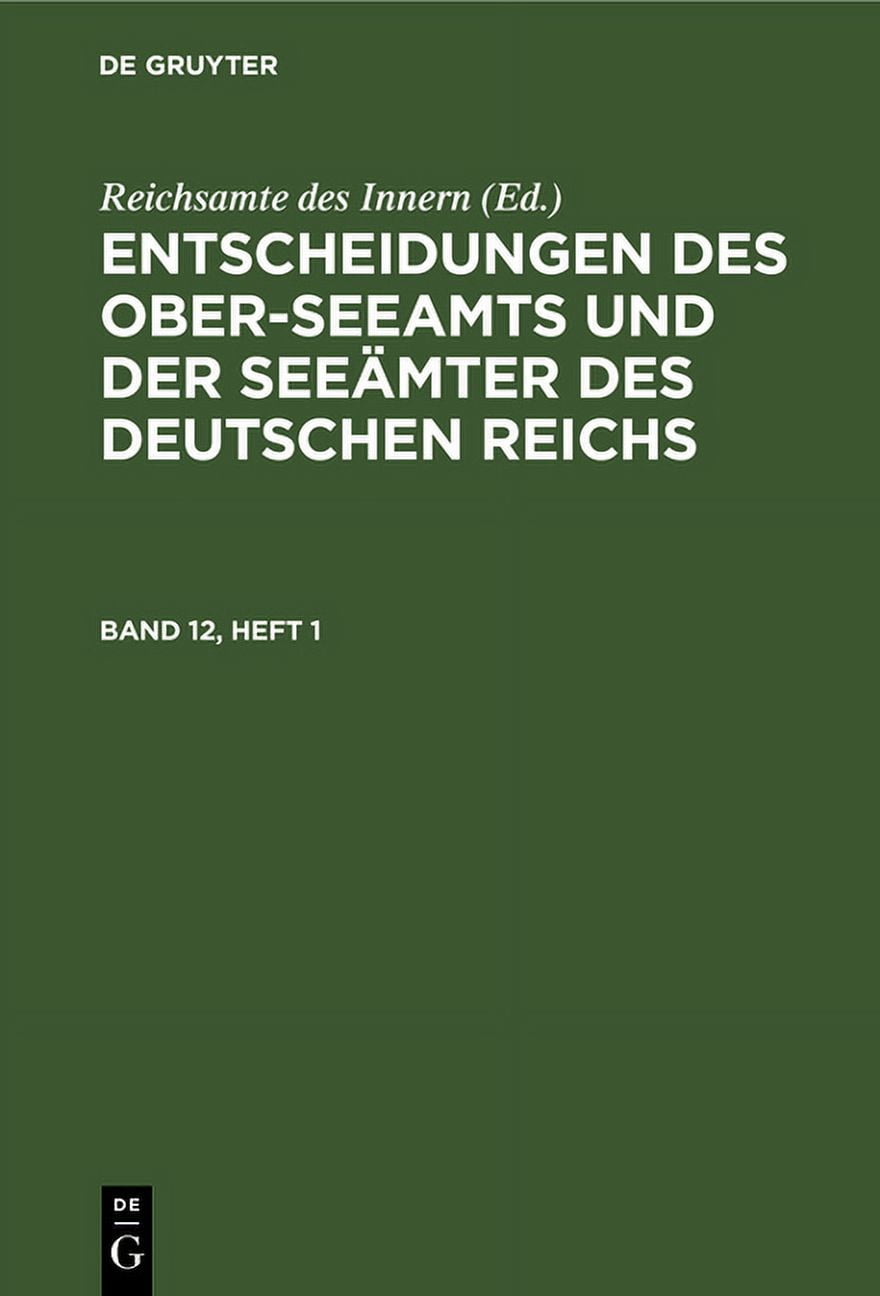 Entscheidungen Des Ober-Seeamts Und Der Seeämter Des Deutschen Reichs ...