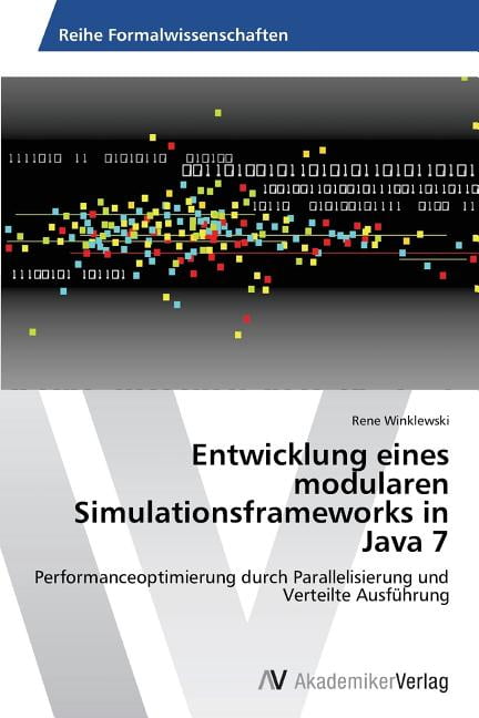 Entwicklung eines modularen Simulationsframeworks in Java 7 (Paperback ...