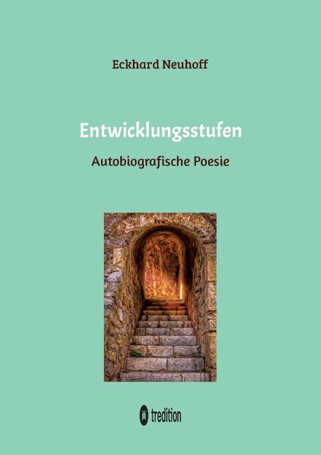 Entwicklungsstufen Gedichtband: Autobiografische Poesie über seelische Genesung ...