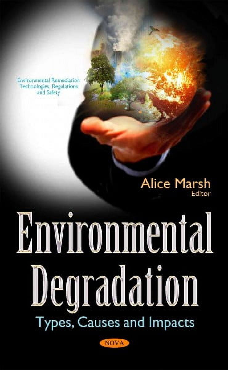 Environmental Degradation : Types, Causes and Impacts - Walmart.com