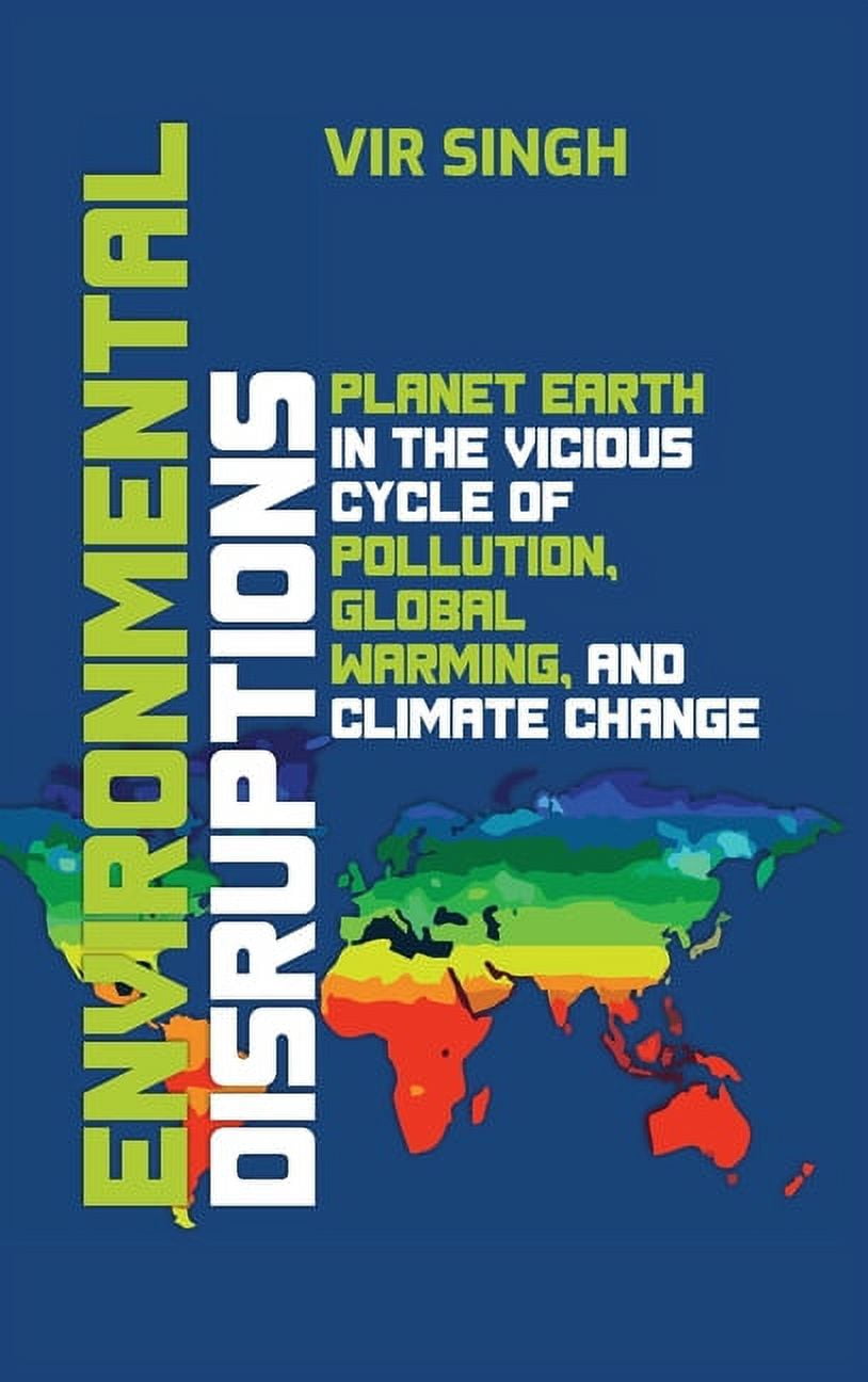 Environmental Disruptions : Planet Earth in the Vicious Cycle of ...