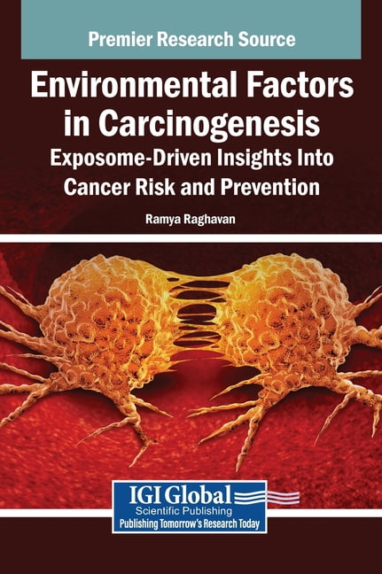 Environmental Factors in Carcinogenesis: Exposome-Driven Insights Into ...
