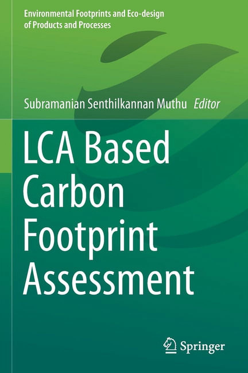 Environmental Footprints and Eco-Design Lca Based Carbon Footprint ...