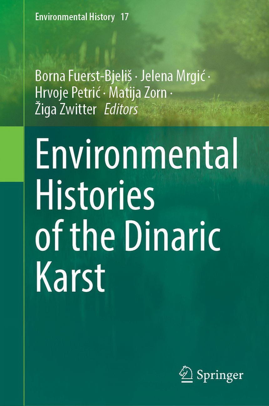 Environmental History Environmental Histories of the Dinaric Karst ...