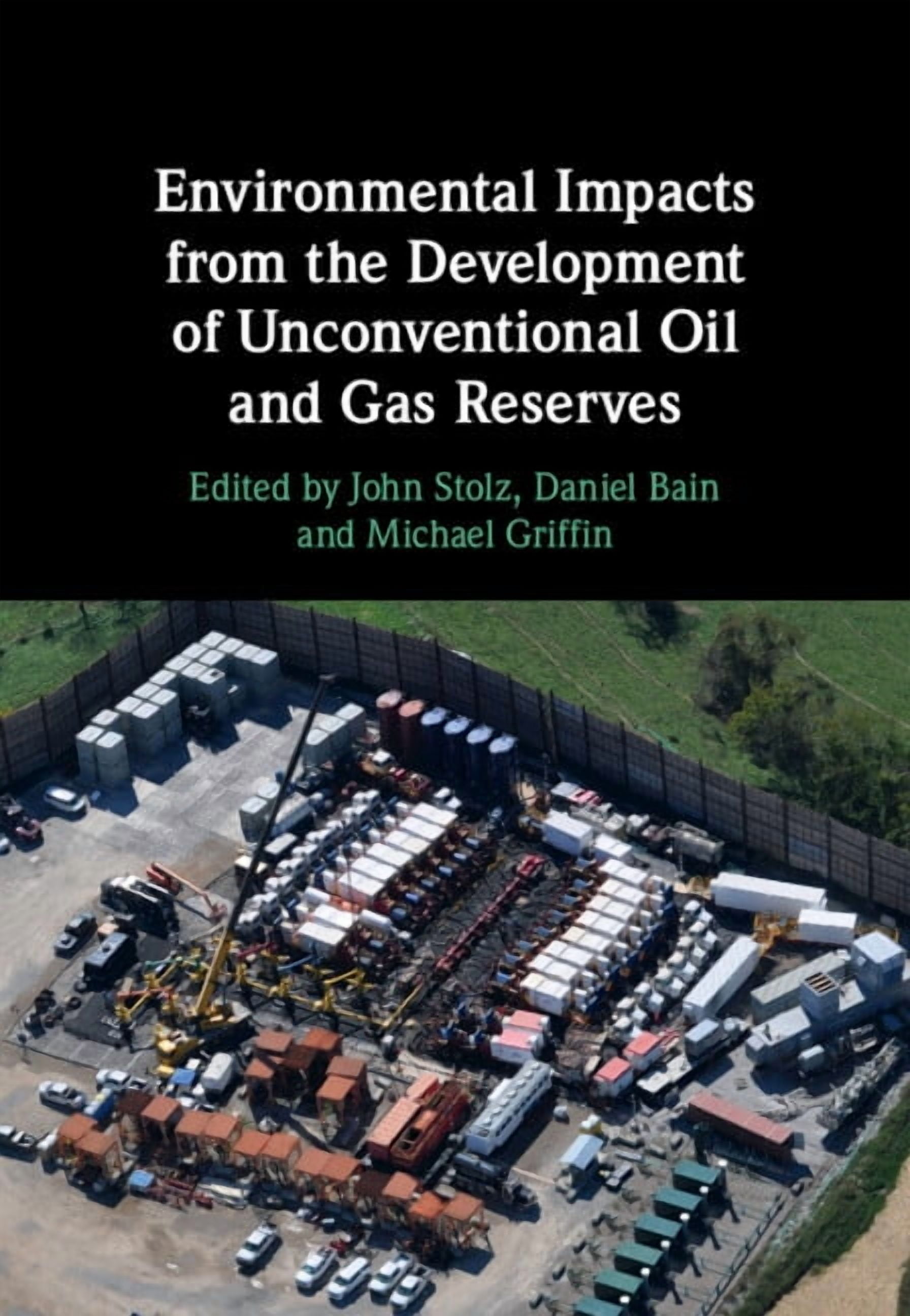 Environmental Impacts from the Development of Unconventional Oil and ...