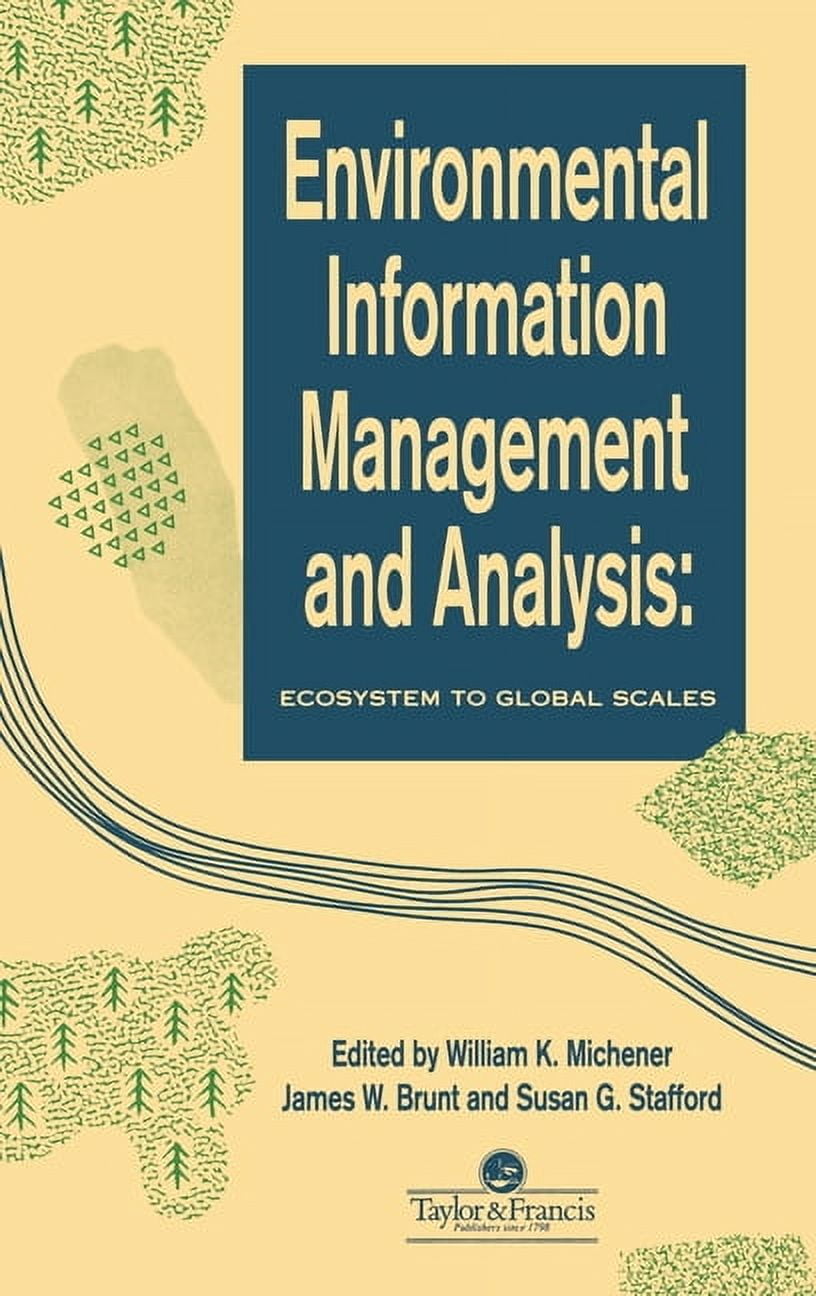 Environmental Information Management And Analysis: Ecosystem To Global ...
