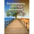 Environmental Life Cycle Assessment: Measuring the environmental ...
