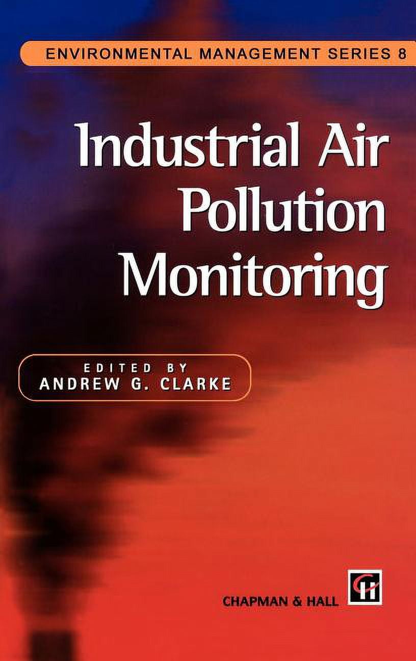 Environmental Management Industrial Air Pollution Monitoring, Book 8 ...