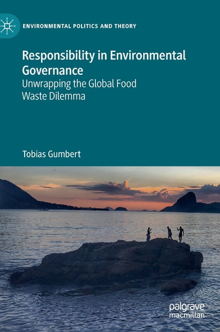 Environmental Politics and Theory: Responsibility in Environmental ...