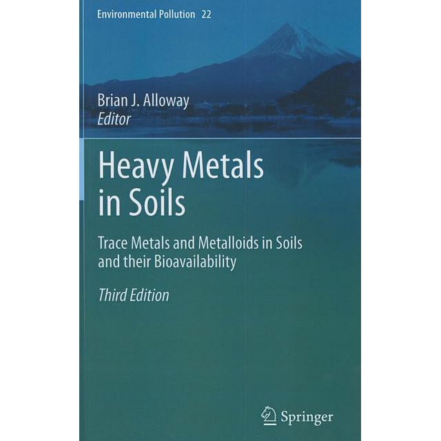 Environmental Pollution: Heavy Metals in Soils: Trace Metals and ...