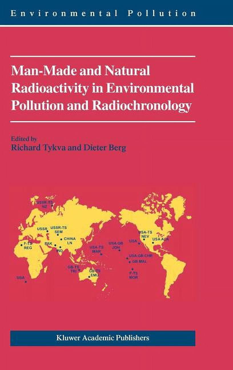 Environmental Pollution Man-Made and Natural Radioactivity in ...