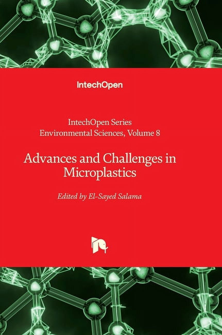 Environmental Sciences Advances and Challenges in Microplastics, Book 8 ...