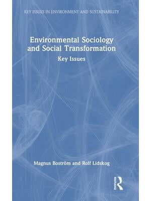 Environmental Sociology and Social Transformation : Key Issues ...
