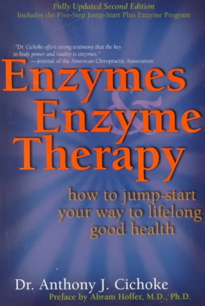 Pre-Owned Enzymes & Enzyme Therapy: How to Jump-Start Your Way to Lifelong Good Health ...