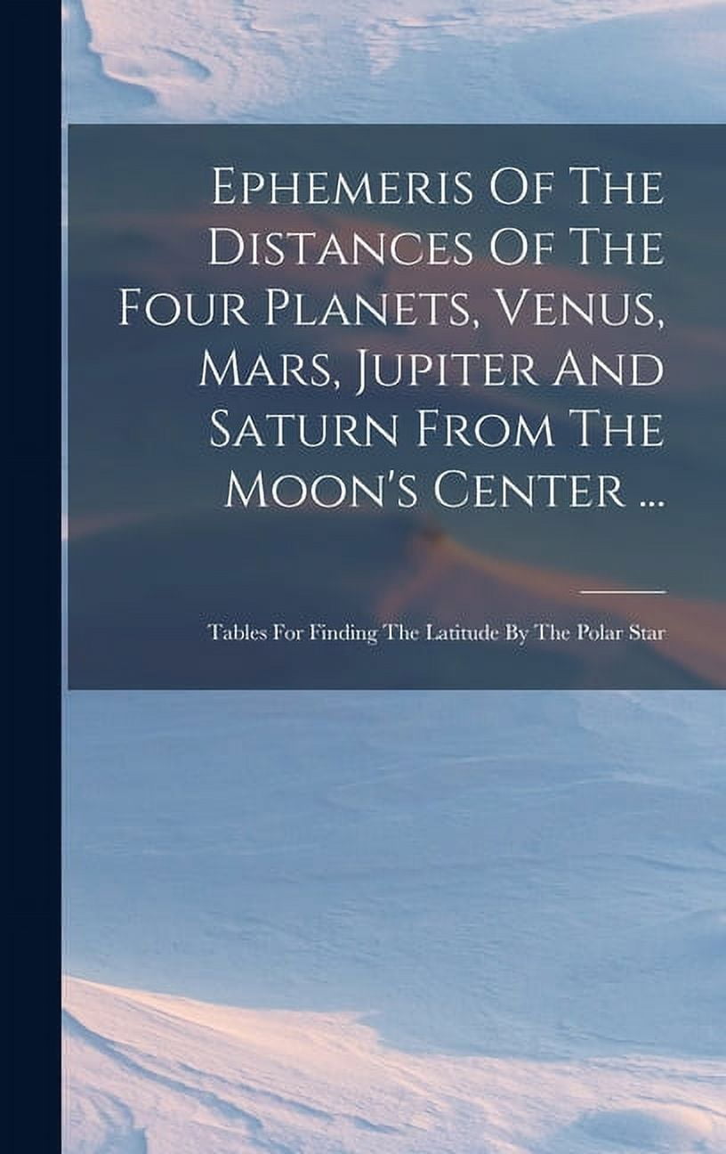 Ephemeris Of The Distances Of The Four Planets, Venus, Mars, Jupiter ...