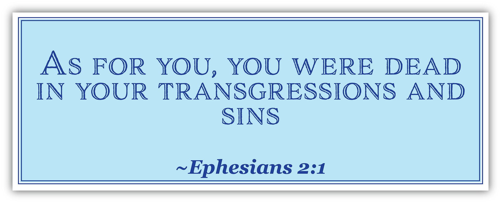 Ephesians 2:1 | As for you | Car Sticker 3x8 inches - Walmart.com