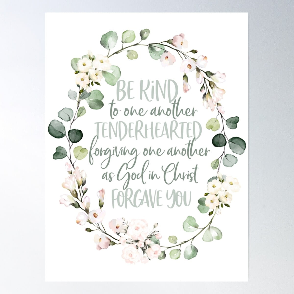 Ephesians 4:32 Be Kind To One Another - Christian Wreath Design Poster ...