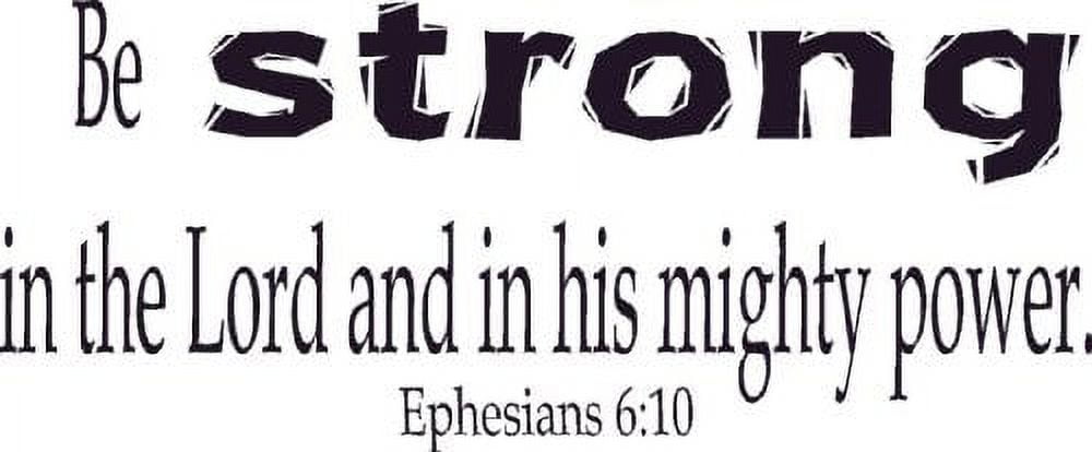 Ephesians 6:10, Bible Verse Vinyl Wall Decal by Scripture Wall Art, 11 ...