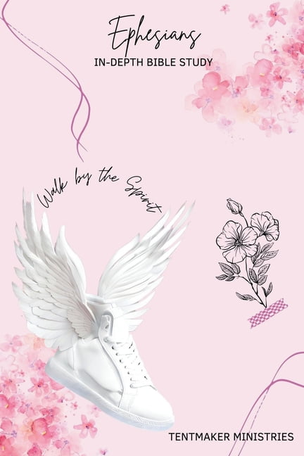 Ephesians In-Depth Bible Study: Walk by the Spirit, (Paperback) - Walmart.com