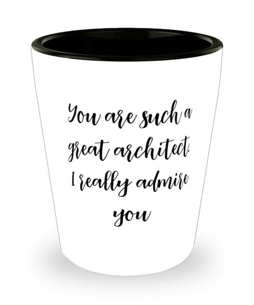 Epic Architect Gifts, You are such a great, Perfect Birthday Shot Glass ...