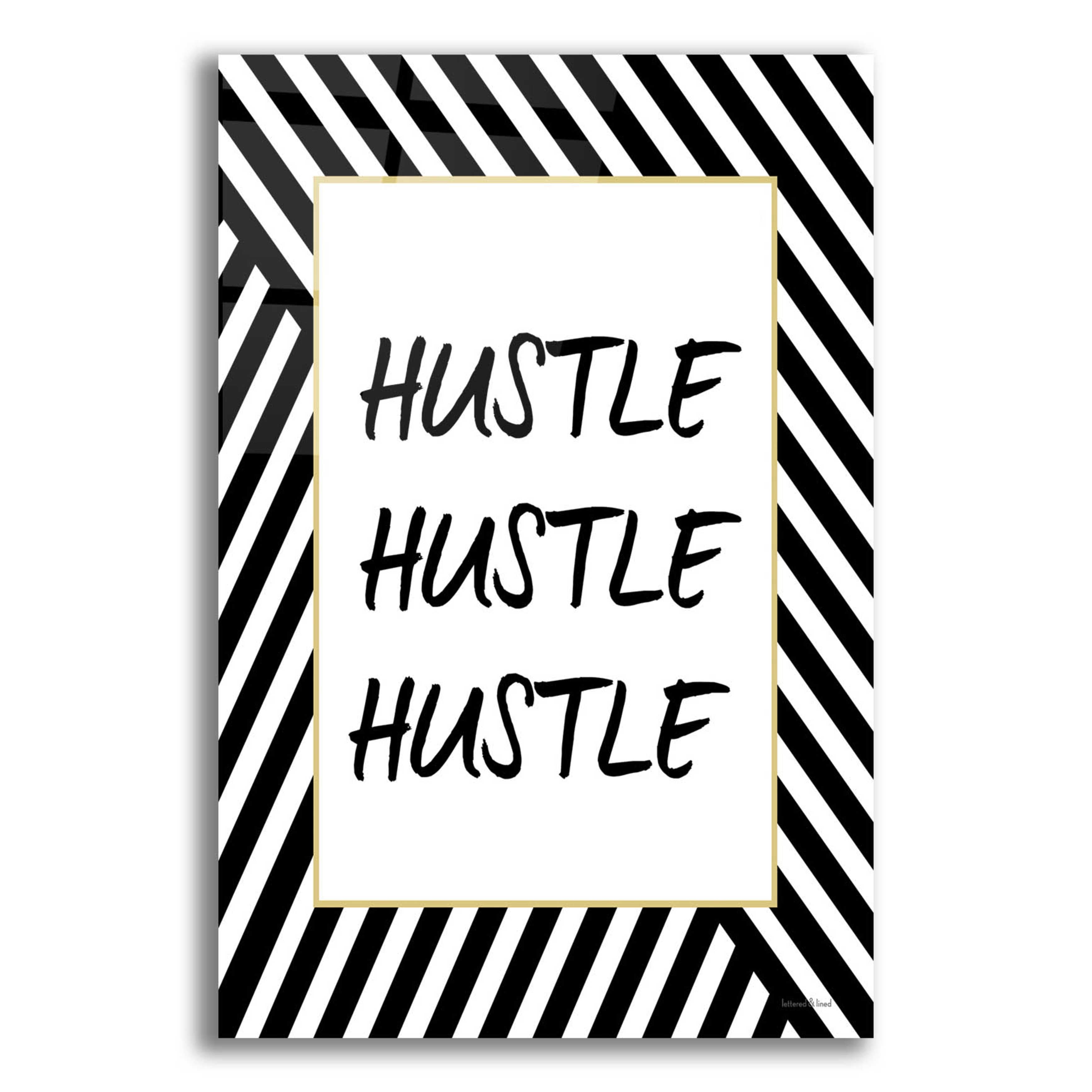Epic Art 'Hustle' by Lettered & Lined, Acrylic Glass Wall Art, 12"x16 ...