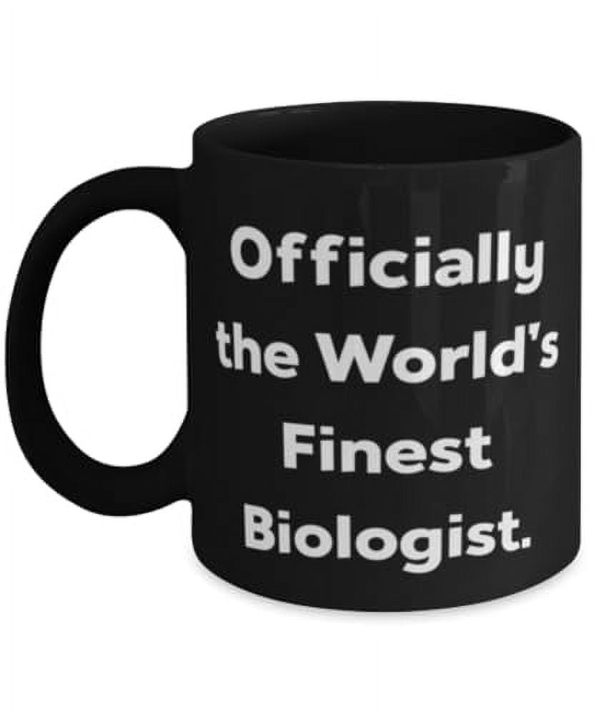 Epic Biologist Gifts, Officially the World, Cute Birthday 15oz Mug ...