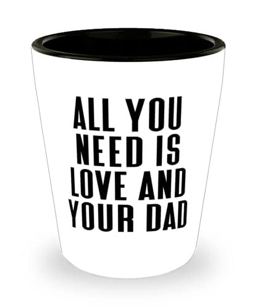 Epic Dad, All You Need Is Love And Your Dad, Inappropriate Father's Day ...