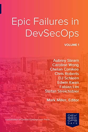 Pre-Owned Epic Failures in Devsecops: Volume 1 (Paperback) 1728806992 9781728806990 - Walmart.com