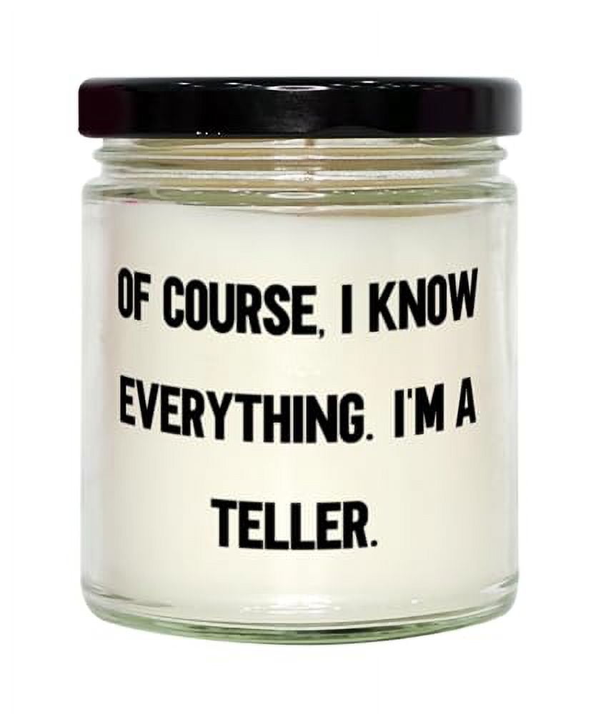 Epic Teller Gifts, of Course, I Know Everything. I'm a Teller ...