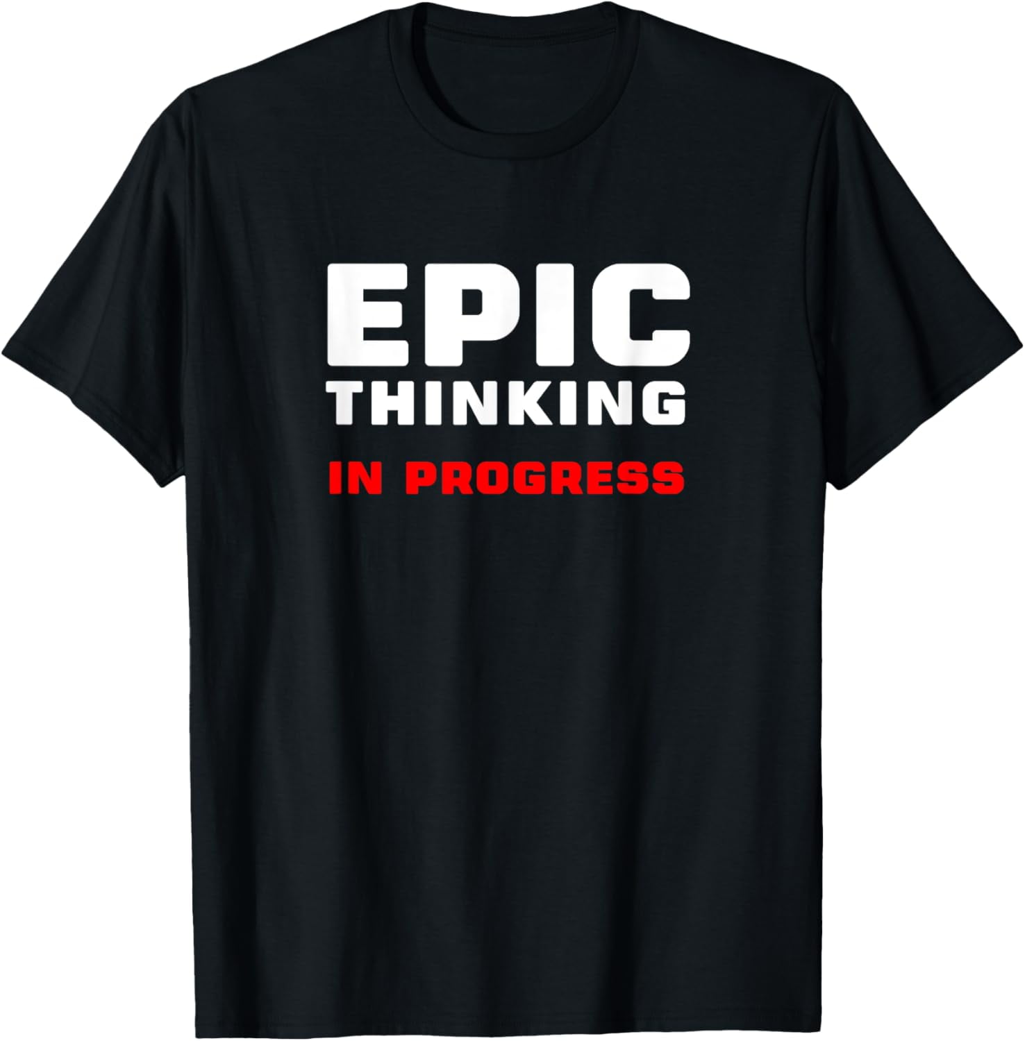 Epic Thinking In Progress Big Ideas Introvert Nerd Joke Meme T-Shirt ...