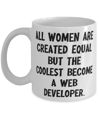 Epic Web developer Gifts, All Women Are Created Equal but the, Birthday ...