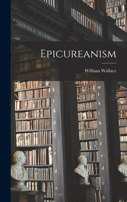 Epicureanism (Hardcover) - Walmart Business Supplies