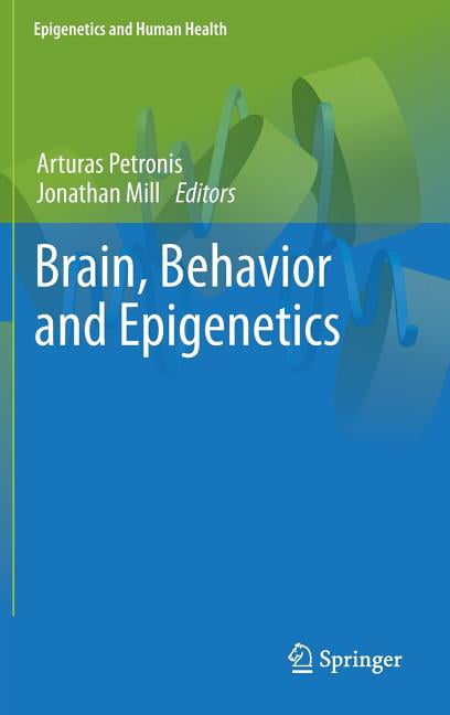 Epigenetics and Human Health Brain, Behavior and Epigenetics ...