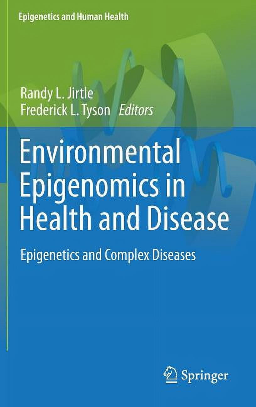 Epigenetics and Human Health Environmental Epigenomics in Health and ...