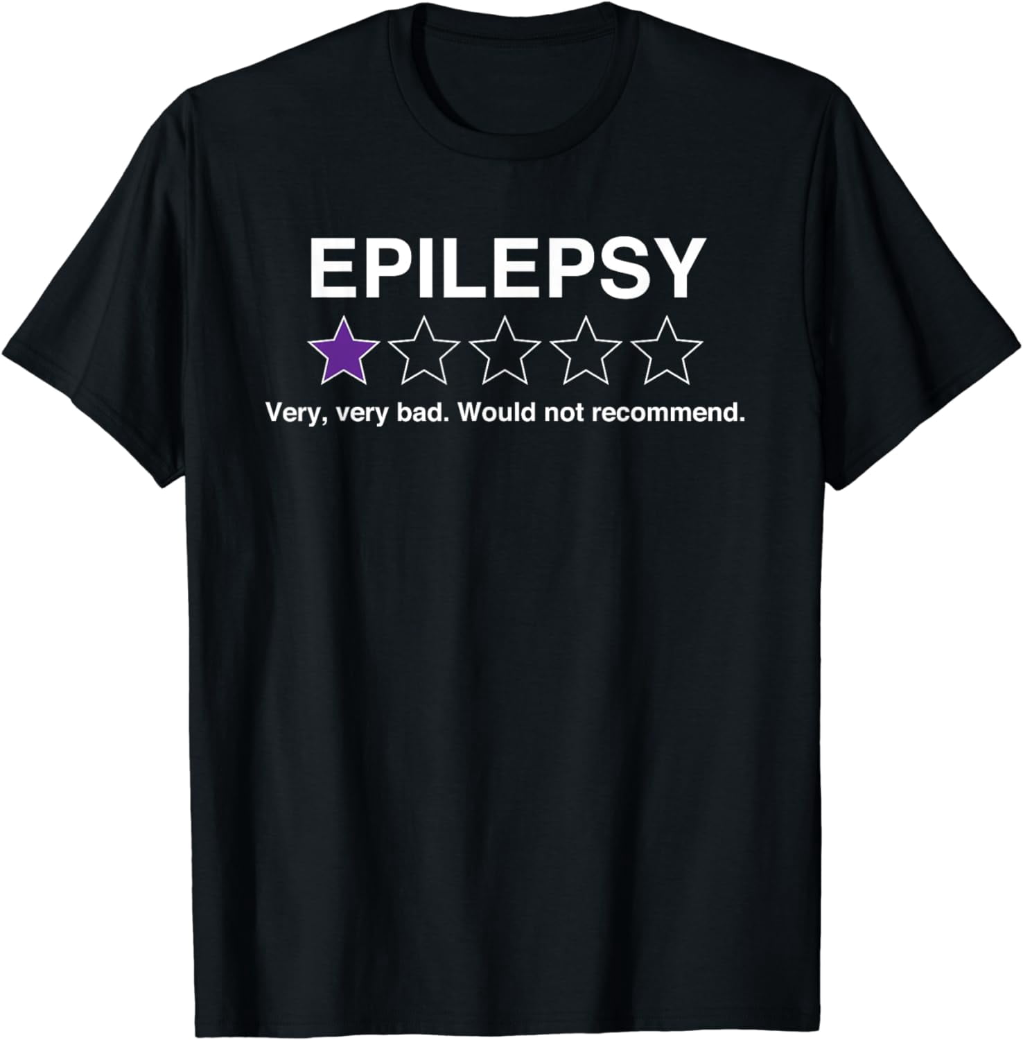 Epilepsy very very bad funny epilepsy awareness T-Shirt - Walmart.com