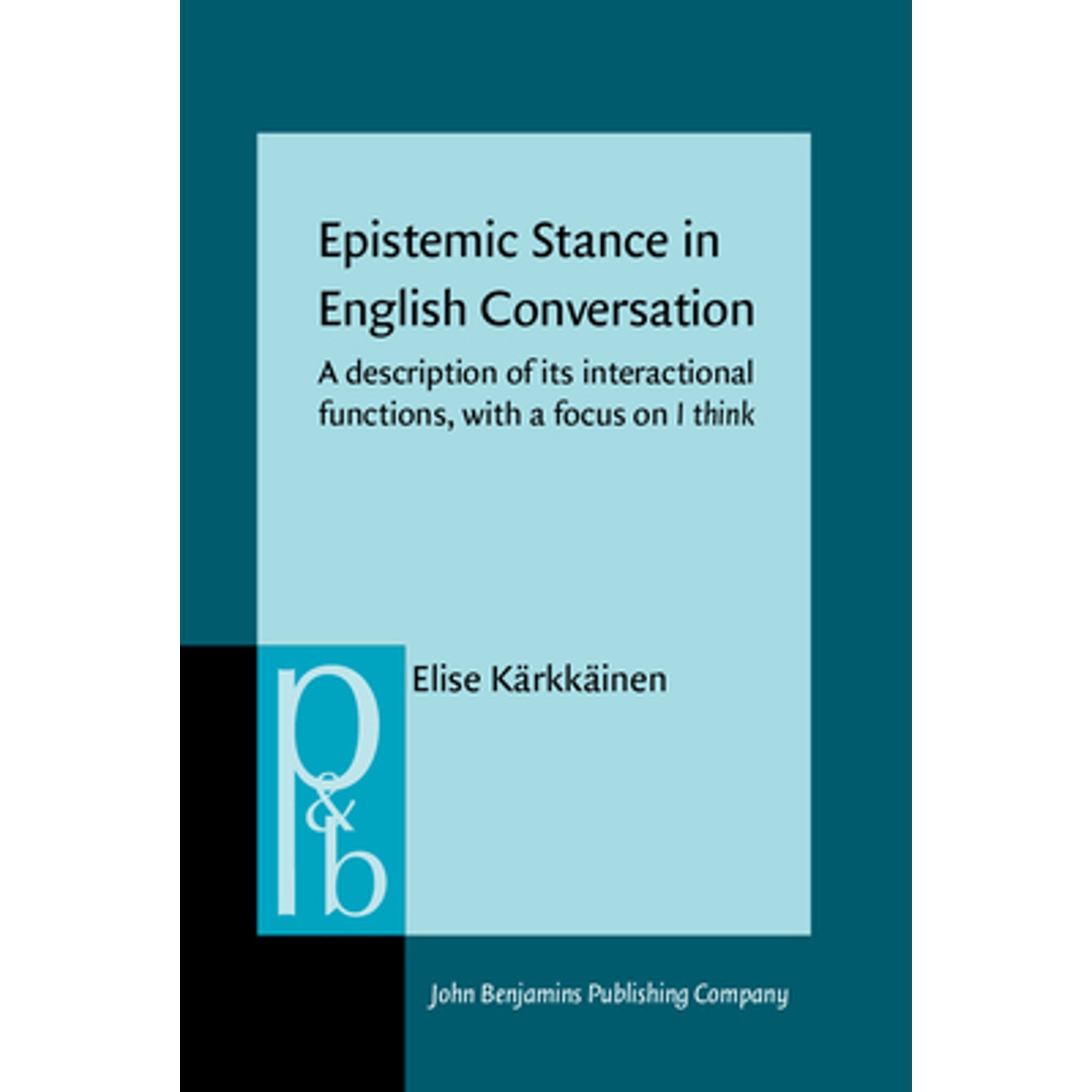 Epistemic Stance in English Conversation: A Description of Its ...