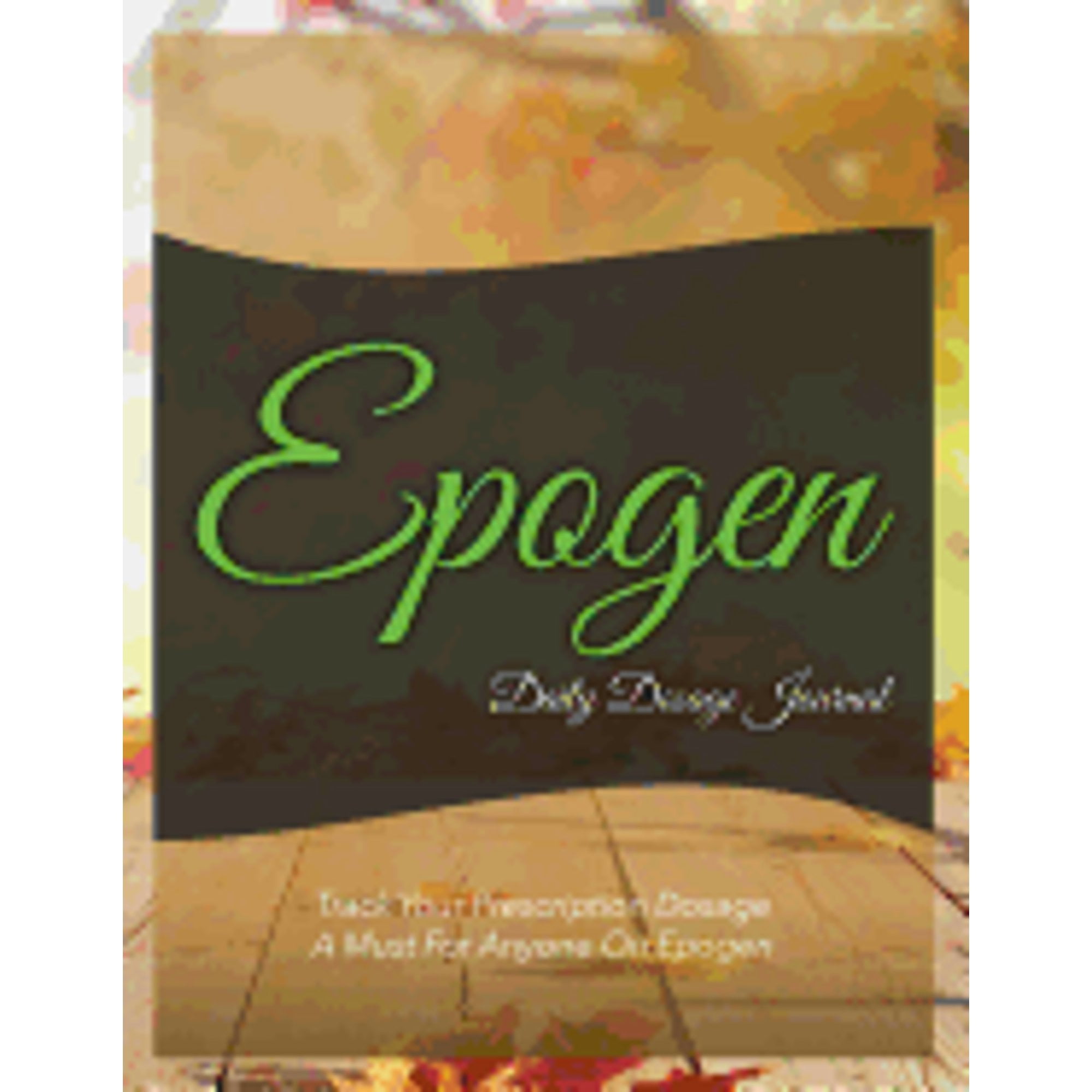 Epogen Daily Dosage Journal: Track Your Prescription Dosage: A Must for ...