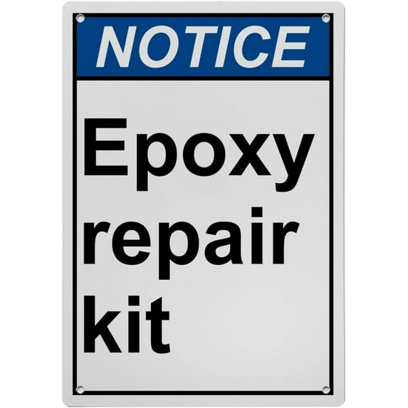 Epoxy Repair Kit Sign, Industrial Material Handling Caution Sign 8"x12 ...