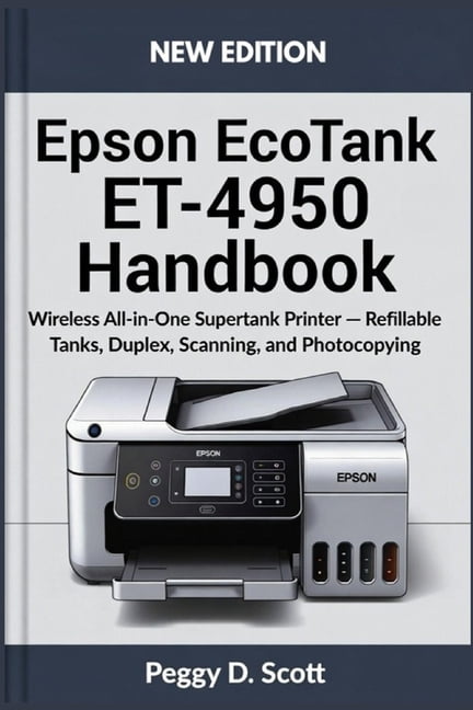 Epson EcoTank ET-4950 Handbook: Wireless All in One Supertank Printer ...
