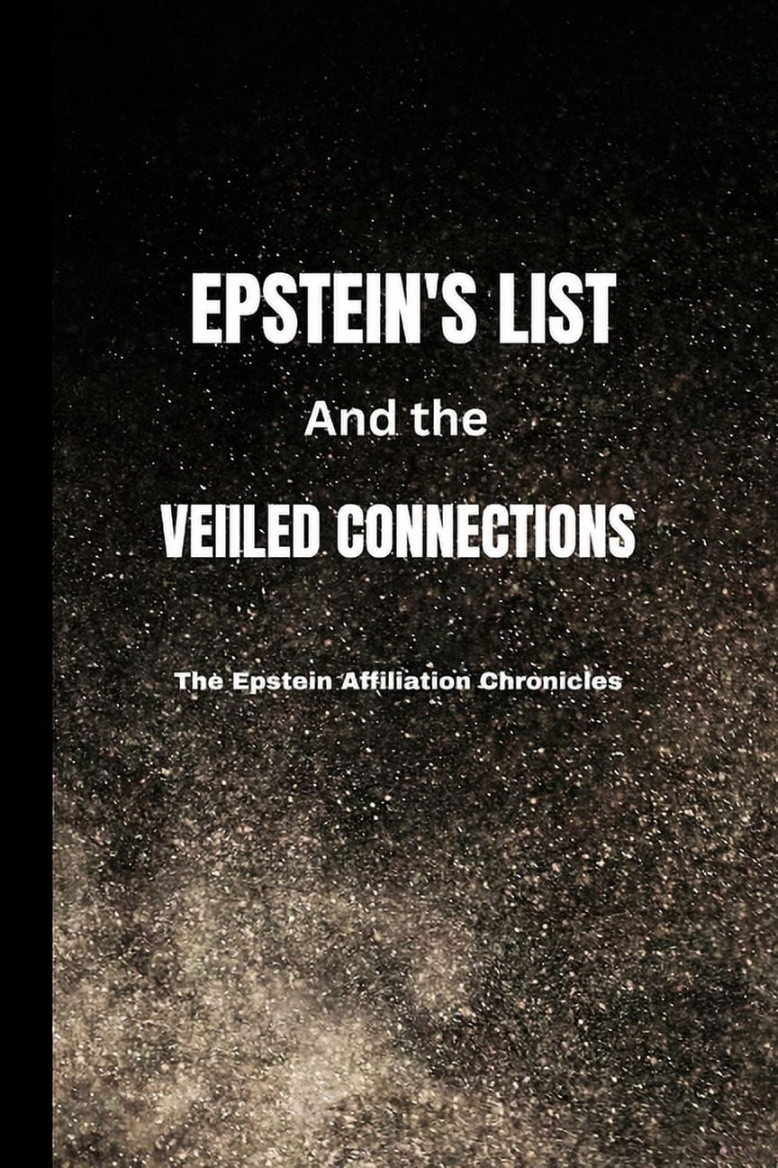 Epstein's List and the Veiled Connections: The Epstein Affiliation ...