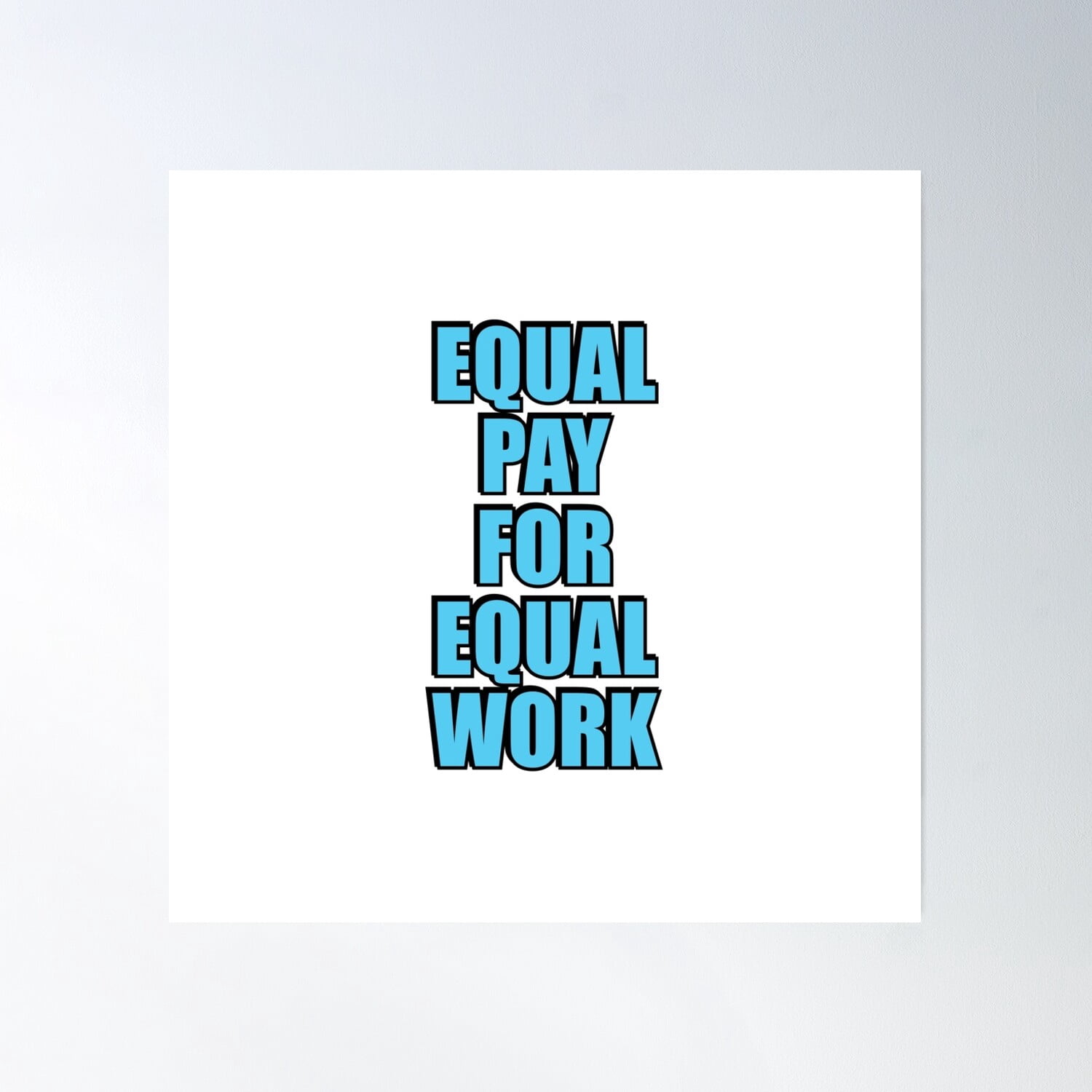 Equal Pay For Equal Work Poster Wall Art, Modern Wall Decor, 30x30 ...