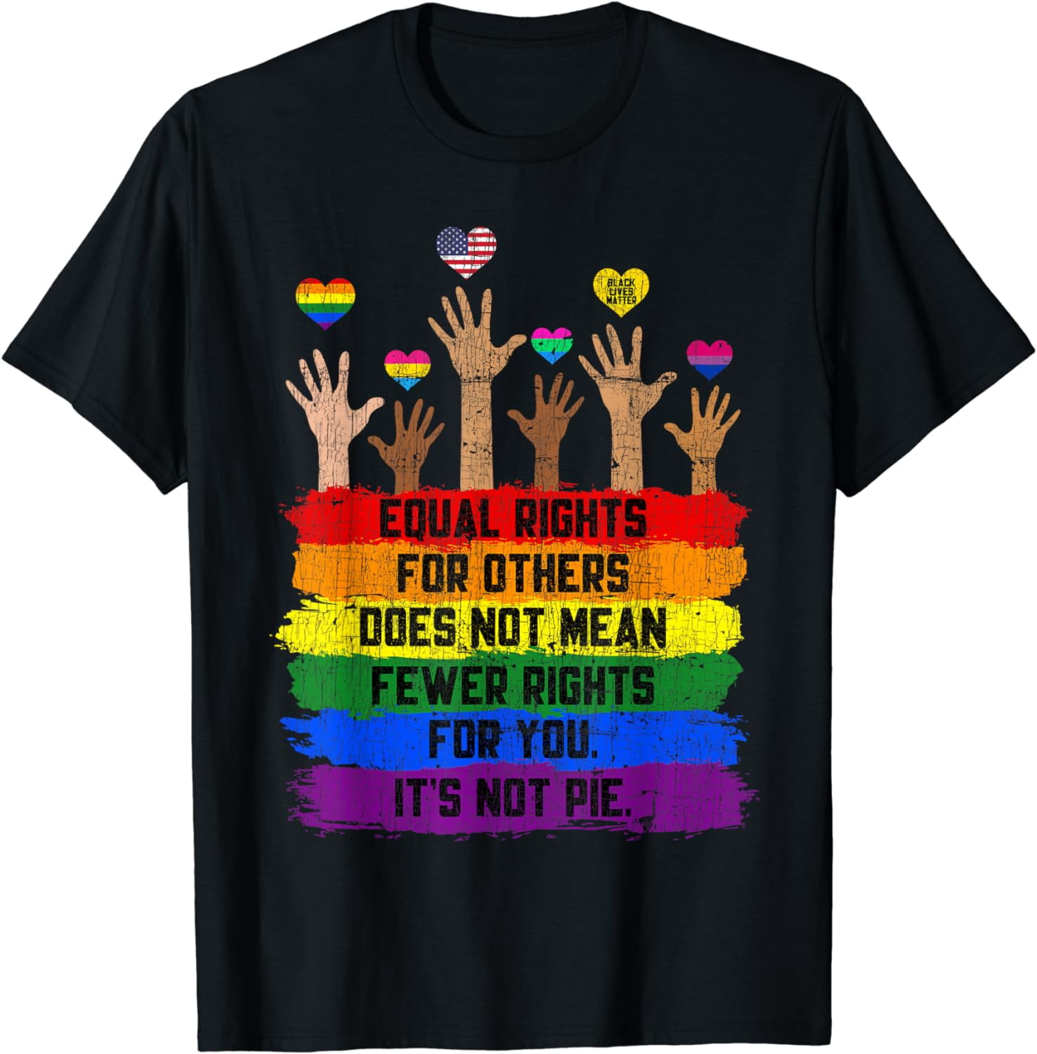 Equal Rights For Others Its Not Pie LGBT Flag LGBTQ Rainbow T-Shirt ...