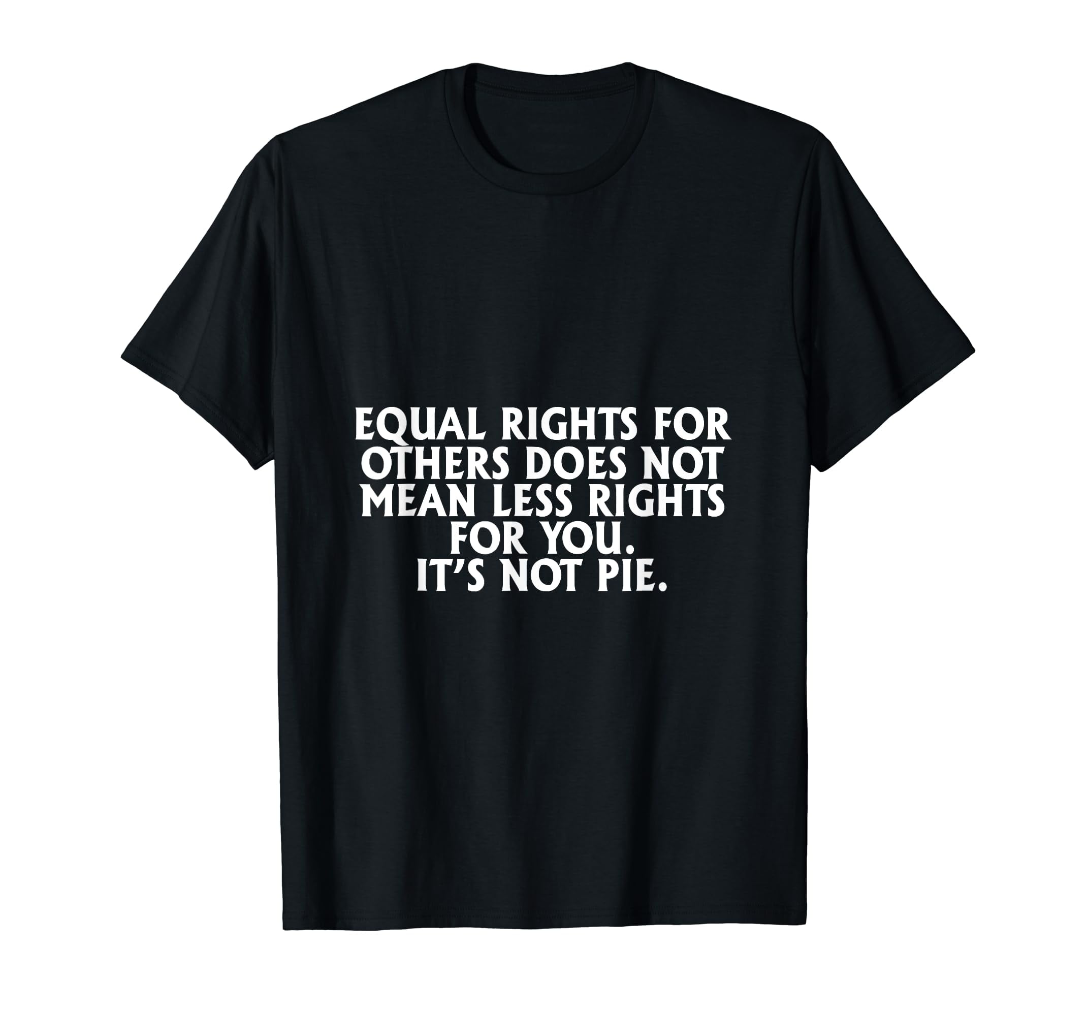 Equal Rights for All | Embracing Inclusivity and Unity T-Shirt-XL ...