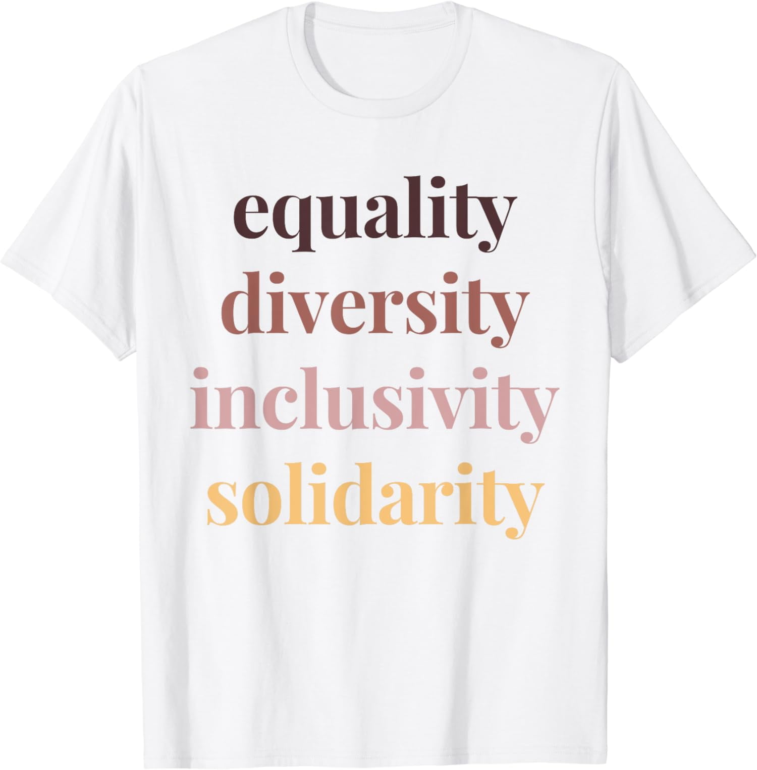Equality Diversity Inclusivity Solidarity Protest Rally T-Shirt ...
