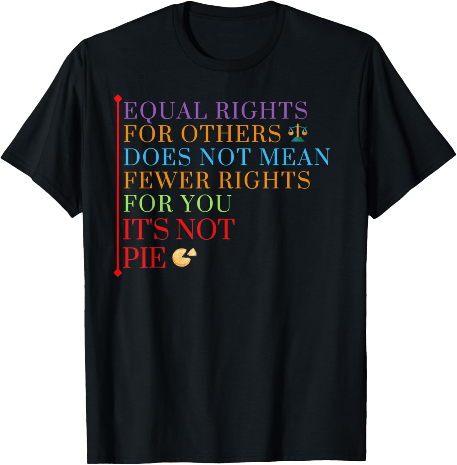 Equality - Equal Rights For Others It's Not Pie T-Shirt - Walmart.com
