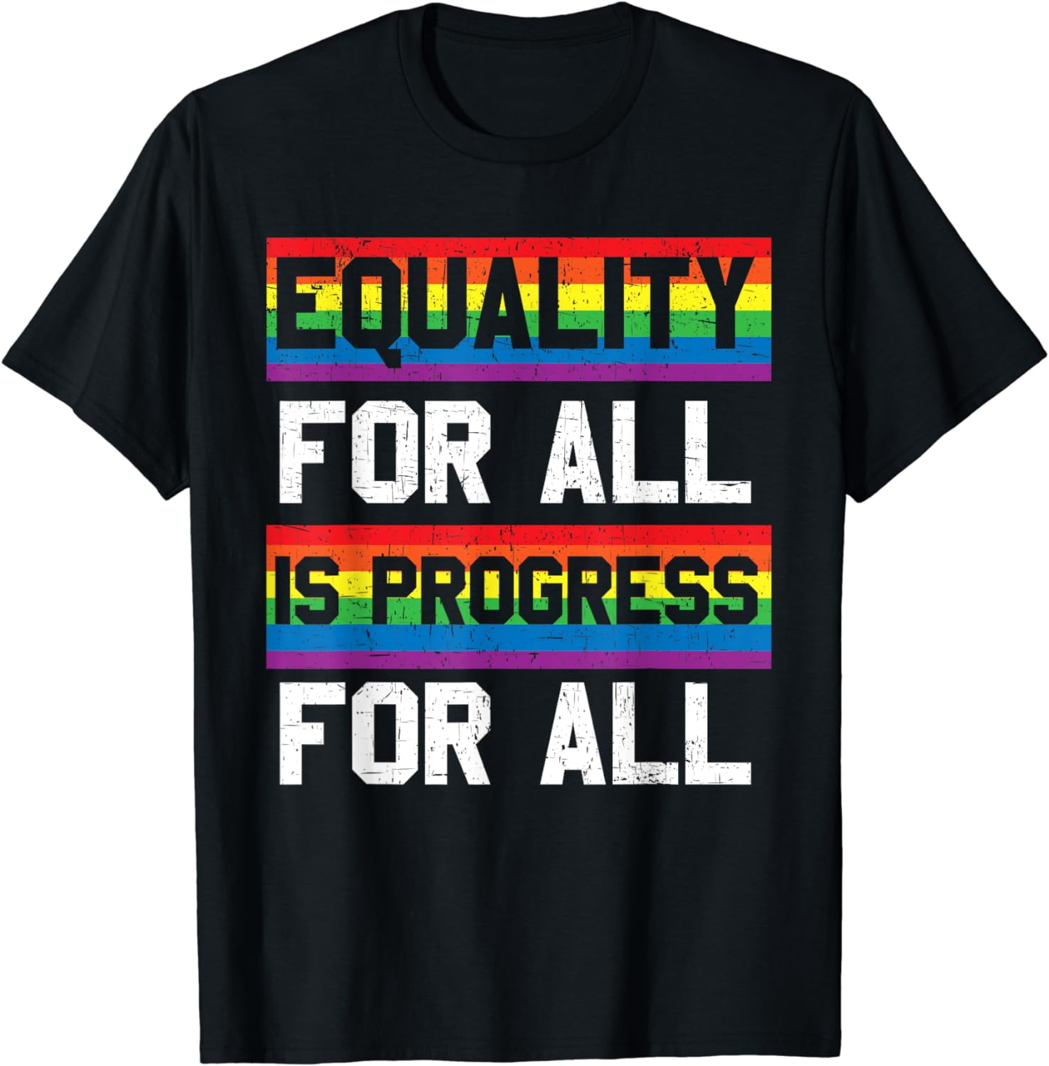 Equality For All Is Progress For All LGBTQ Pride Month-2024 T-Shirt ...